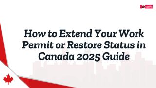 Extend Work Permit or Status in Canada (2025 Guide)